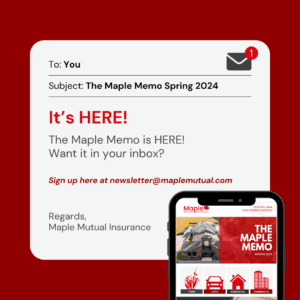 The Maple Memo is HERE! | Maple Mutual Insurance